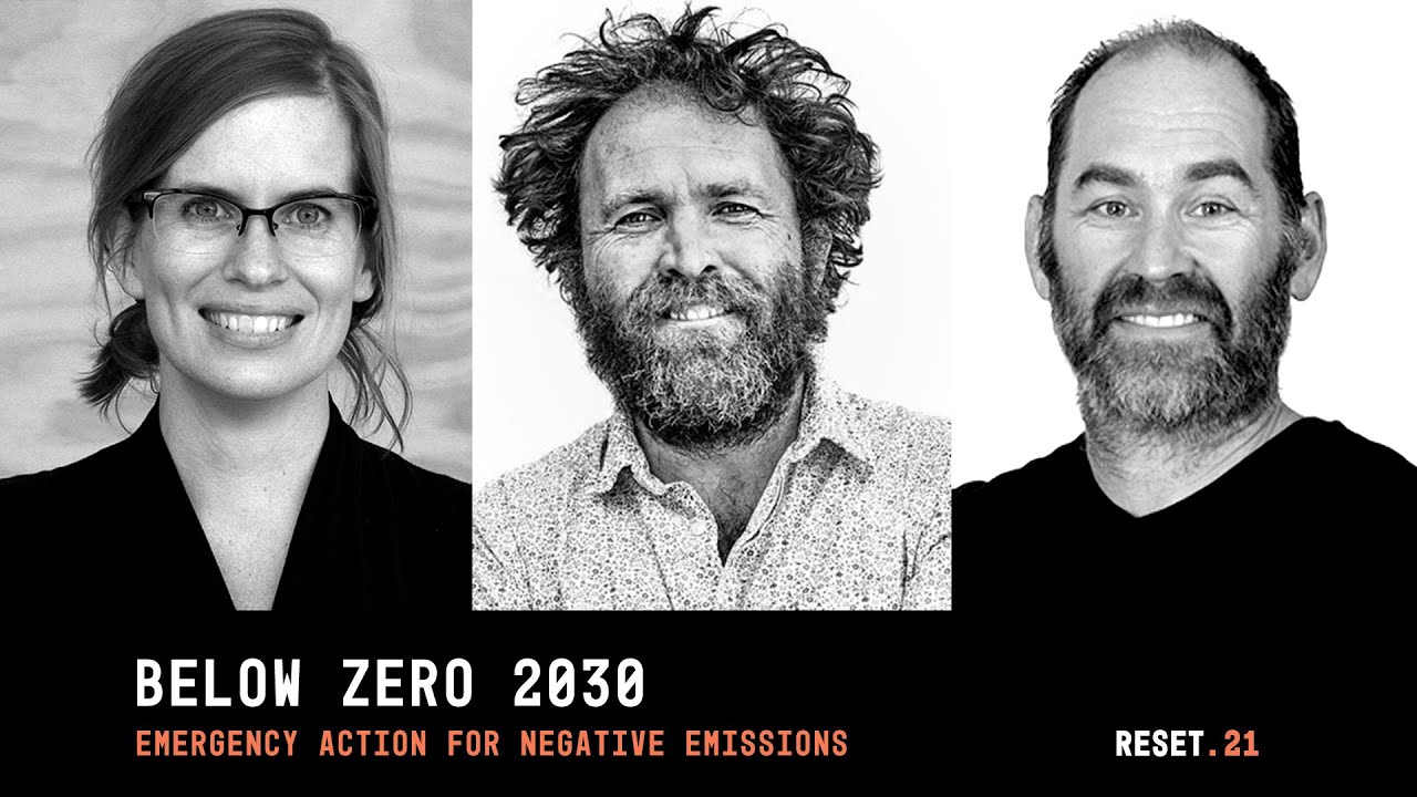 RESET.21 FORUM 6 | BELOW ZERO 2030: EMERGENCY ACTION FOR NEGATIVE ...