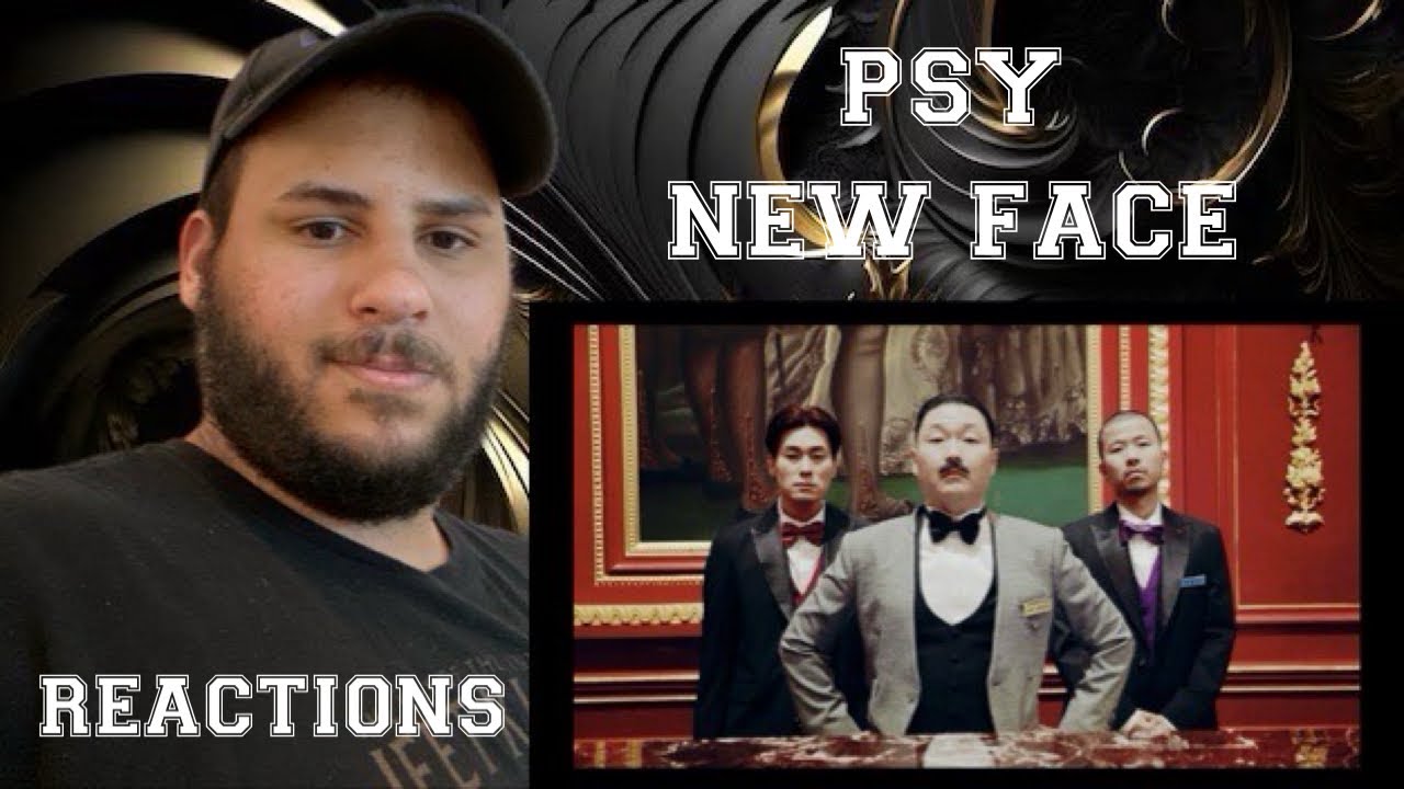 Psy 싸이 New Face (Reactions) - YouTube