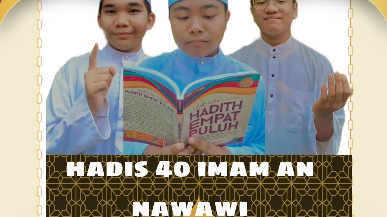 hadis 40 imam an nawawi(samtkkb) - YouTube