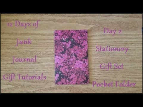 12 Days of Junk Journal Gift Tutorials | Day 2 | Stationery Gift Set Pocket Folder Tutorial ...