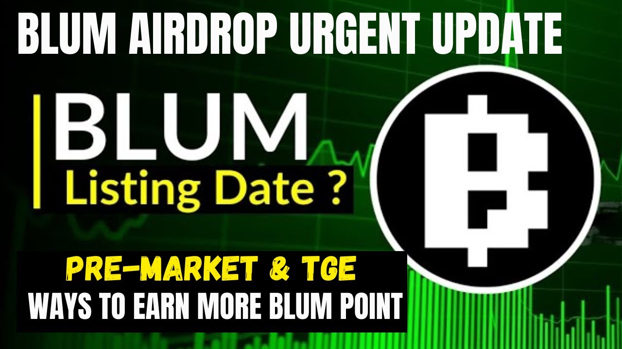Blum Airdrop Listing Update "Premarket & TGE" + Ways To Earn More Blum Point - YouTube