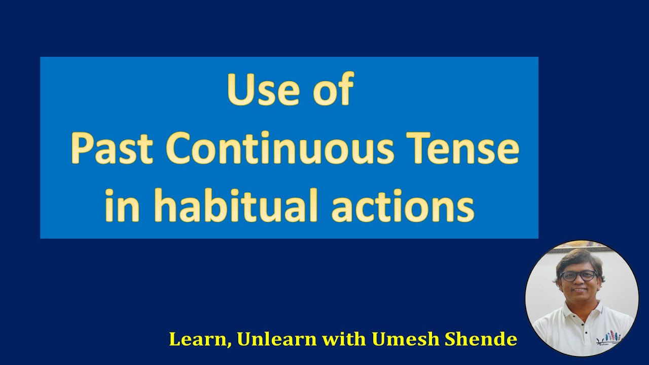 Use of past continuous tense in habitual actions - YouTube