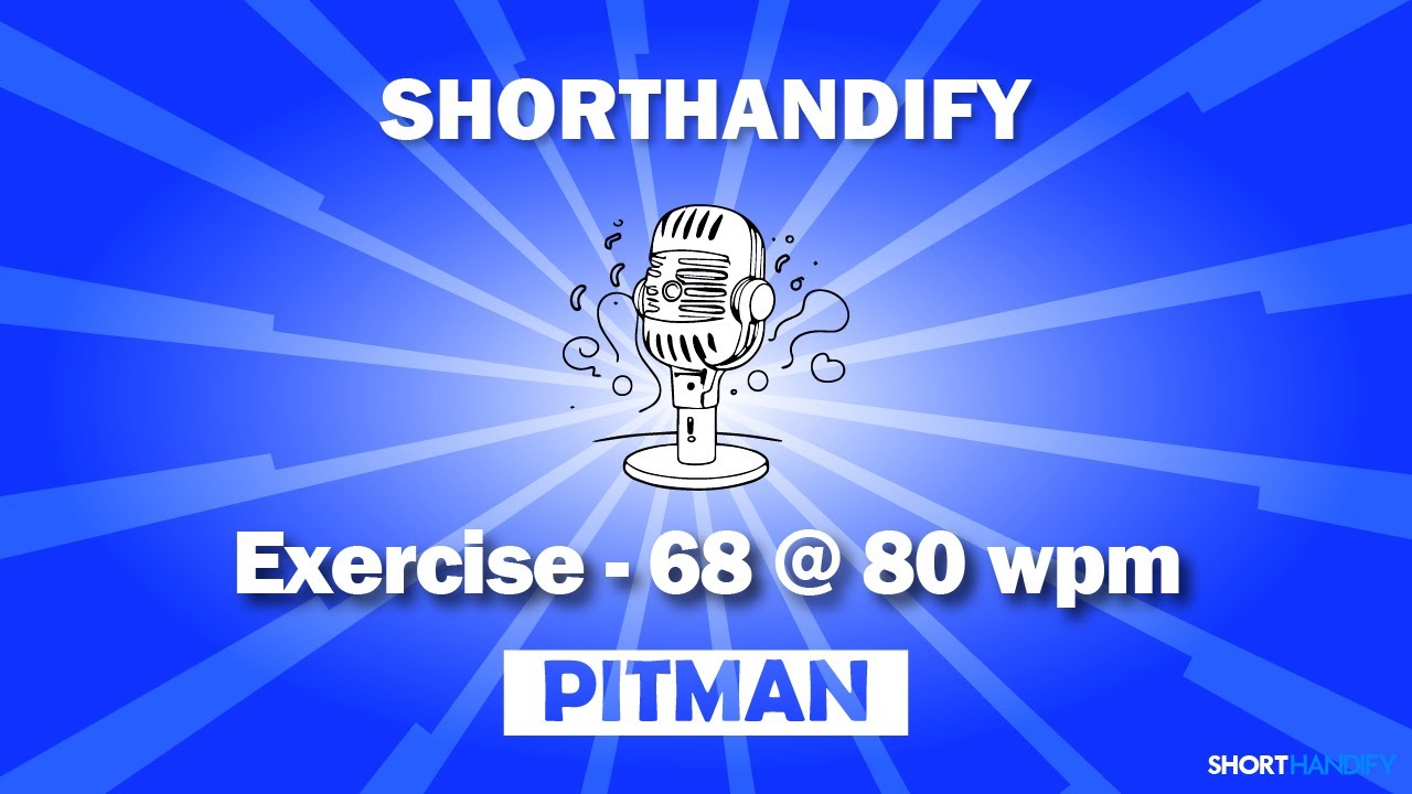 Exercise 68 @ 80 WPM Dictation | PITMAN SHORTHAND - YouTube