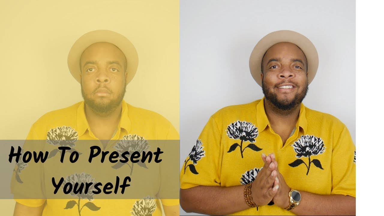 How to Present Yourself - YouTube