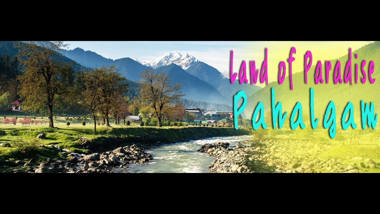 Land of Paradise Pahalgam - YouTube