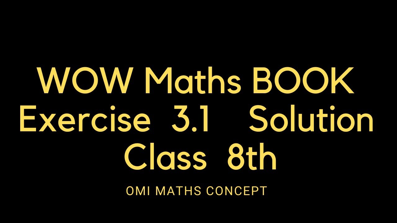WOW Maths book solution Ex 3.1#8 th class - YouTube
