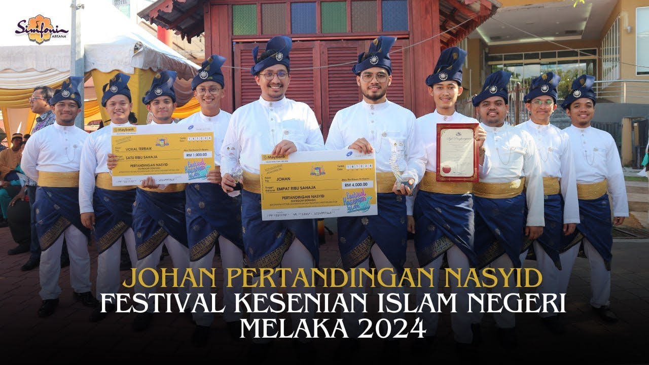 JOHAN PERTANDINGAN NASYID FESTIVAL KESENIAN ISLAM NEGERI MELAKA 2024 ...