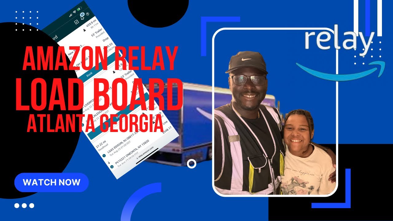 Amazon Relay Power Load Board (Atlanta Georgia) . - YouTube