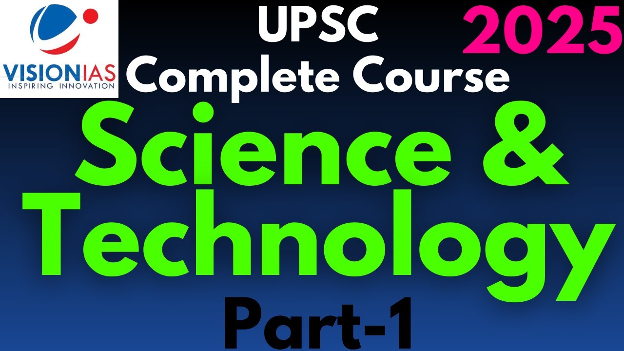 Vision IAS Science & Technology Complete Course | UPSC Complete Course ...
