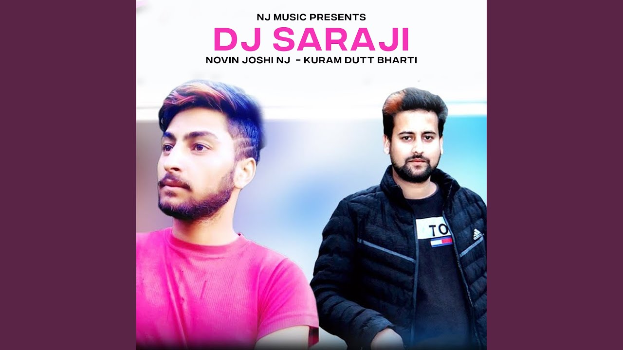 DJ Saraji (feat. Kuram Dutt Bharti) - YouTube