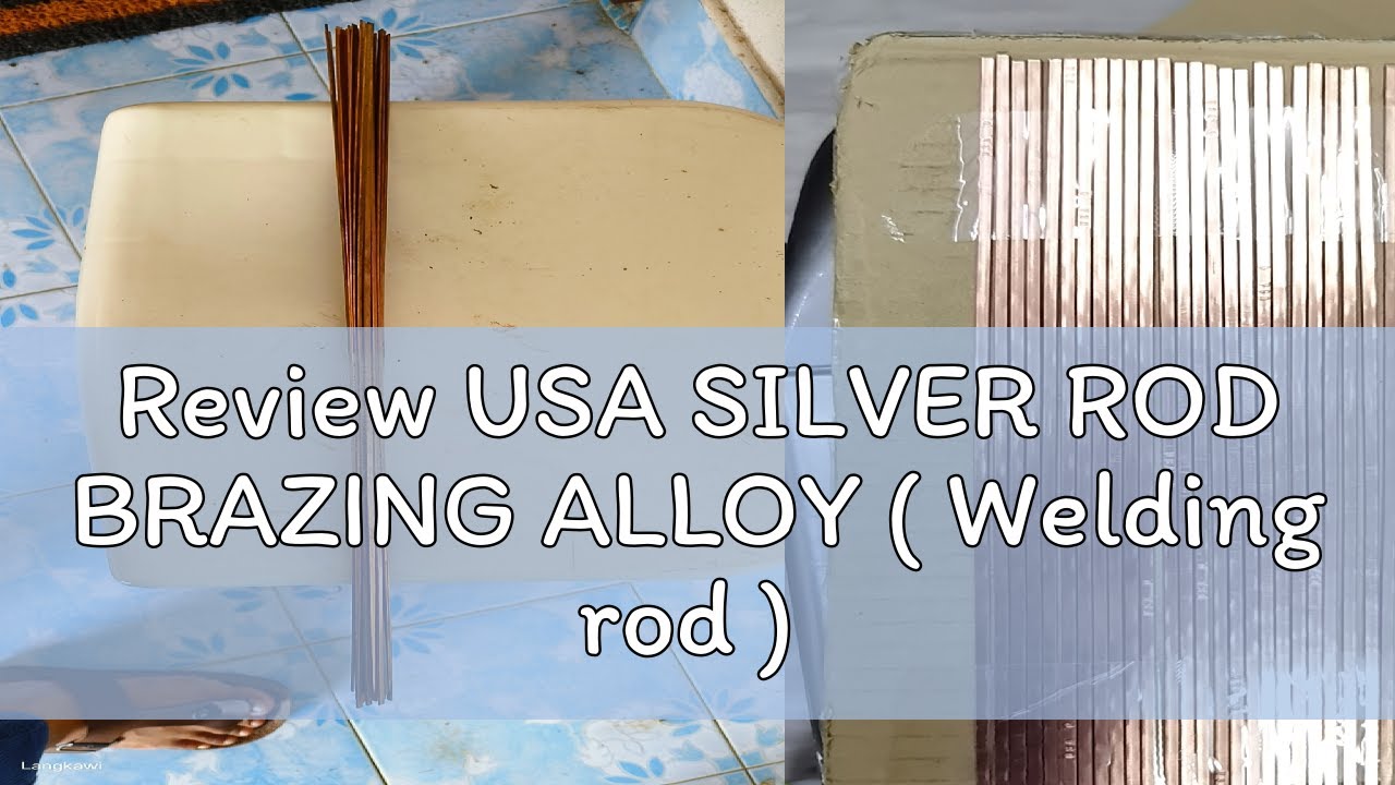 Review USA SILVER ROD BRAZING ALLOY ( Welding rod ) - YouTube
