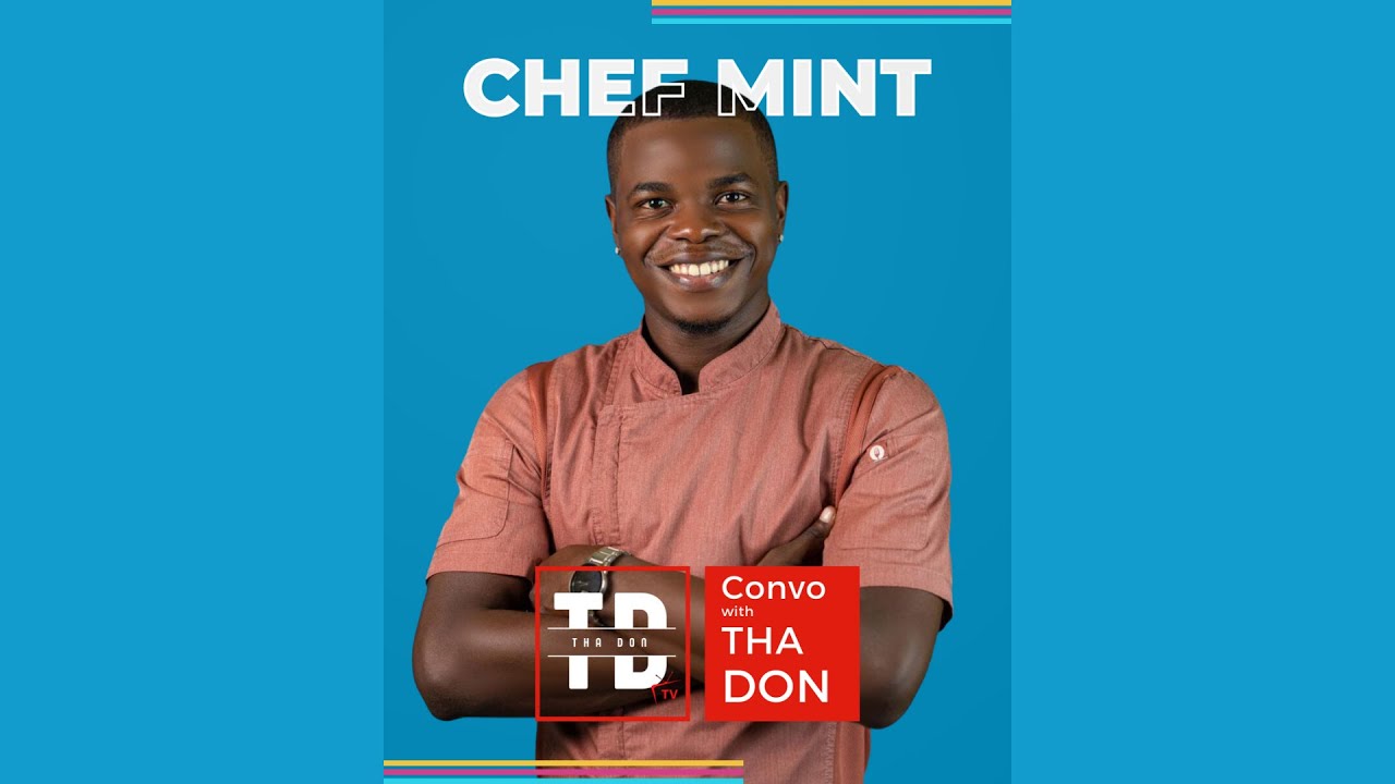 Chef Mint: Life Of An Entrepreneur | Convo with THA DON #ThaDon - YouTube