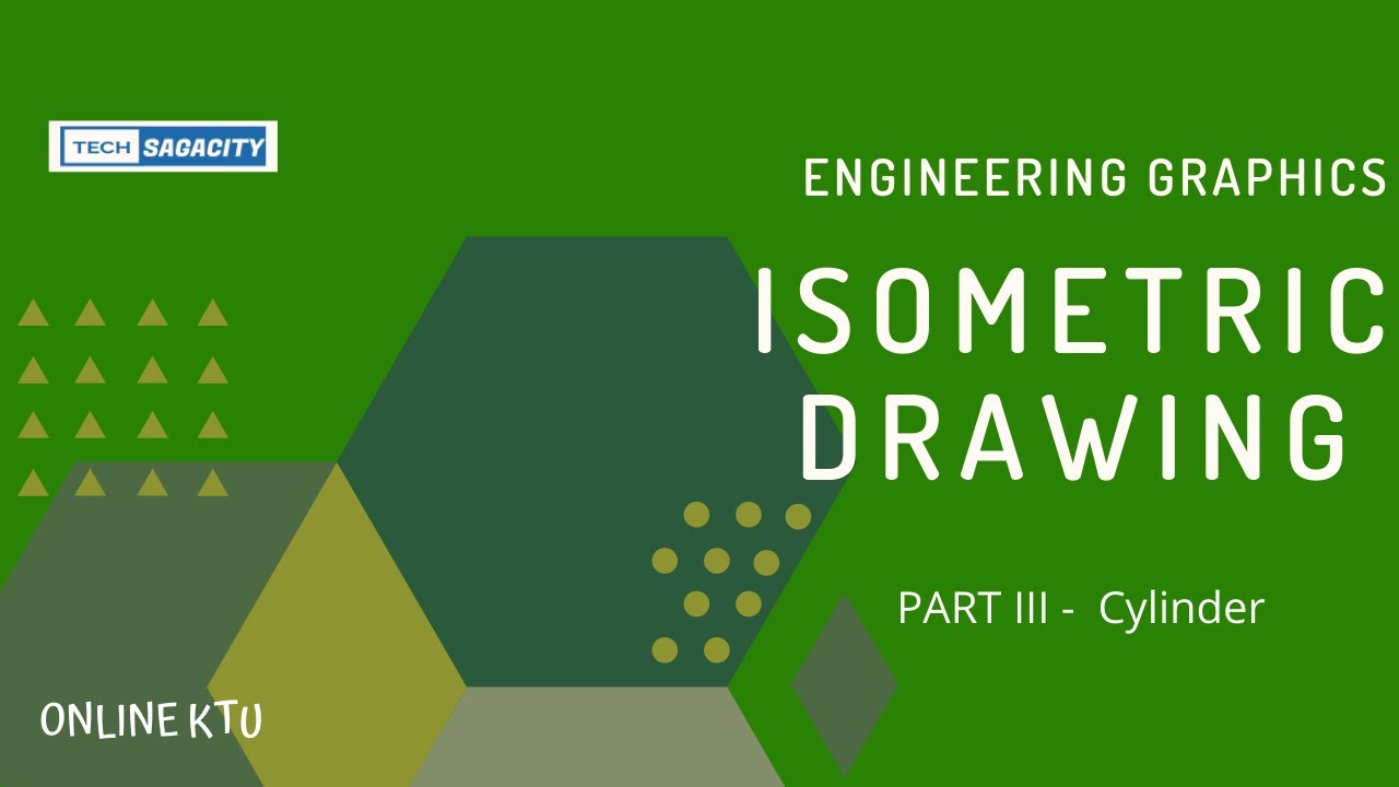 Online KTU- Engineering Graphics - Isometric Drawings Part 3 -Cylinder ...