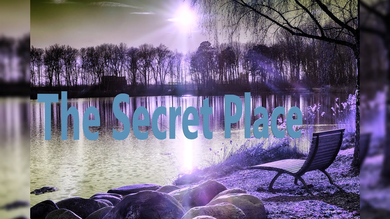 Music For Your Secret Place Prayer Meditation Relaxation - YouTube