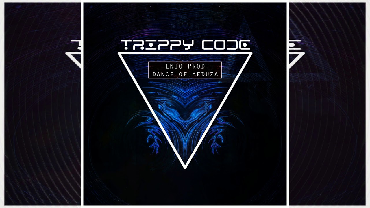 Enio Prod - Dance of Meduza [TRIPPY CODE] - YouTube Music