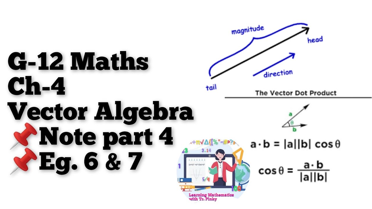 G-12 Maths Ch-4 Vectors Algebra Note part 4 & Eg. 6,7 @trpinky - YouTube