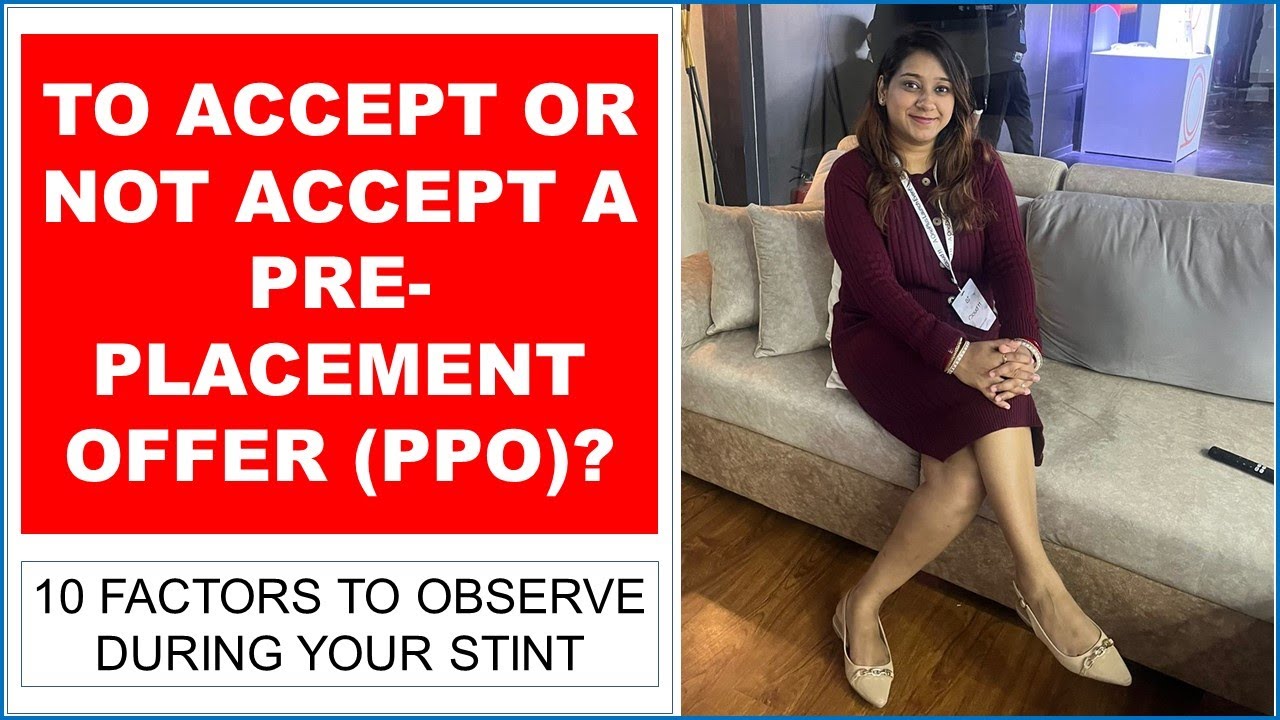 To accept or not accept a Pre-Placement Offer (PPO) | MBA Summer ...