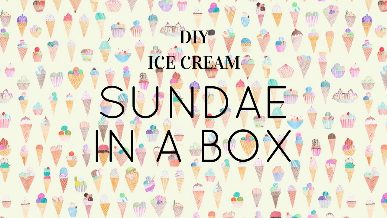ICE CREAM SUNDAE IN A BOX!!!!!! - YouTube