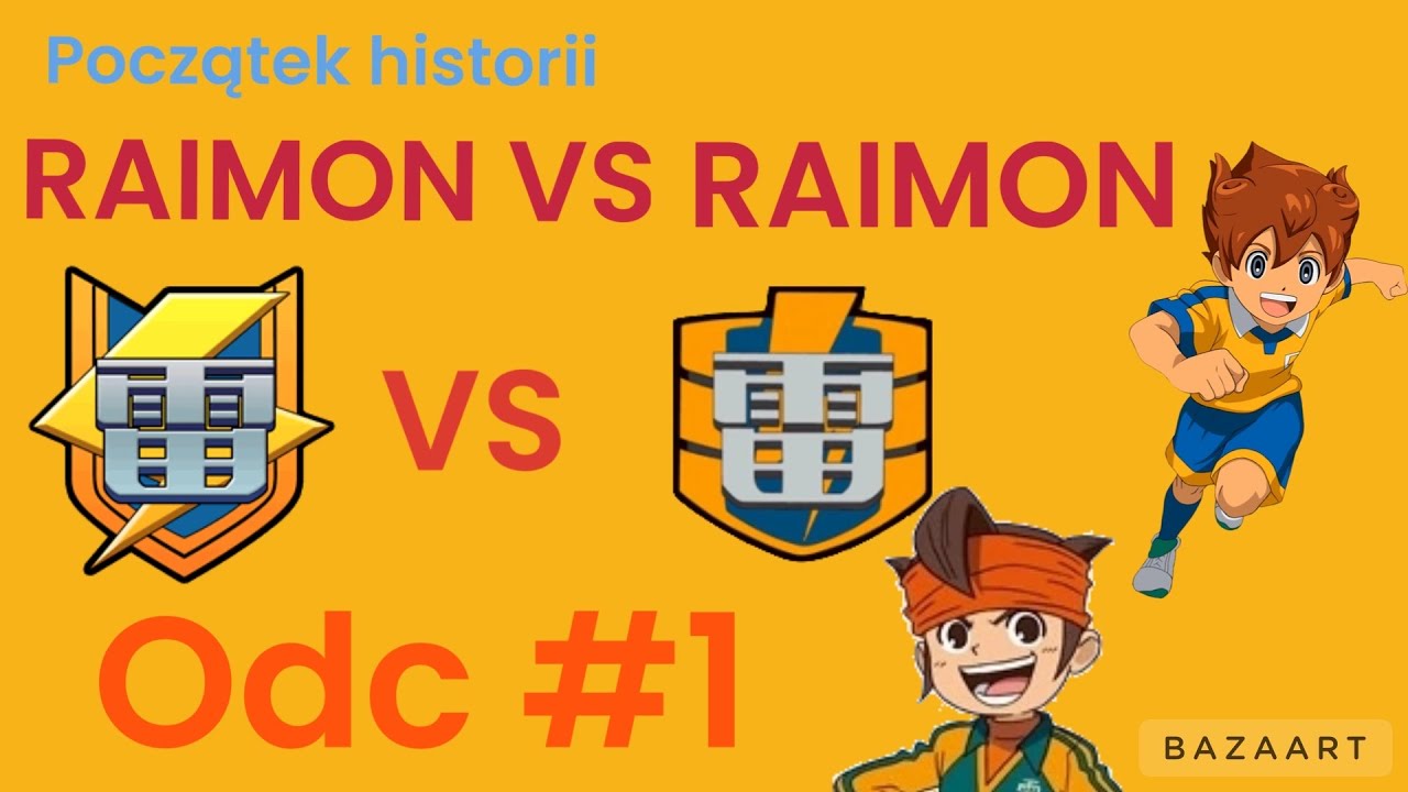 Inazuma Eleven Go Strikers 2013 odc #1 RAIMON VS RAIMON POCZĄTEK ...