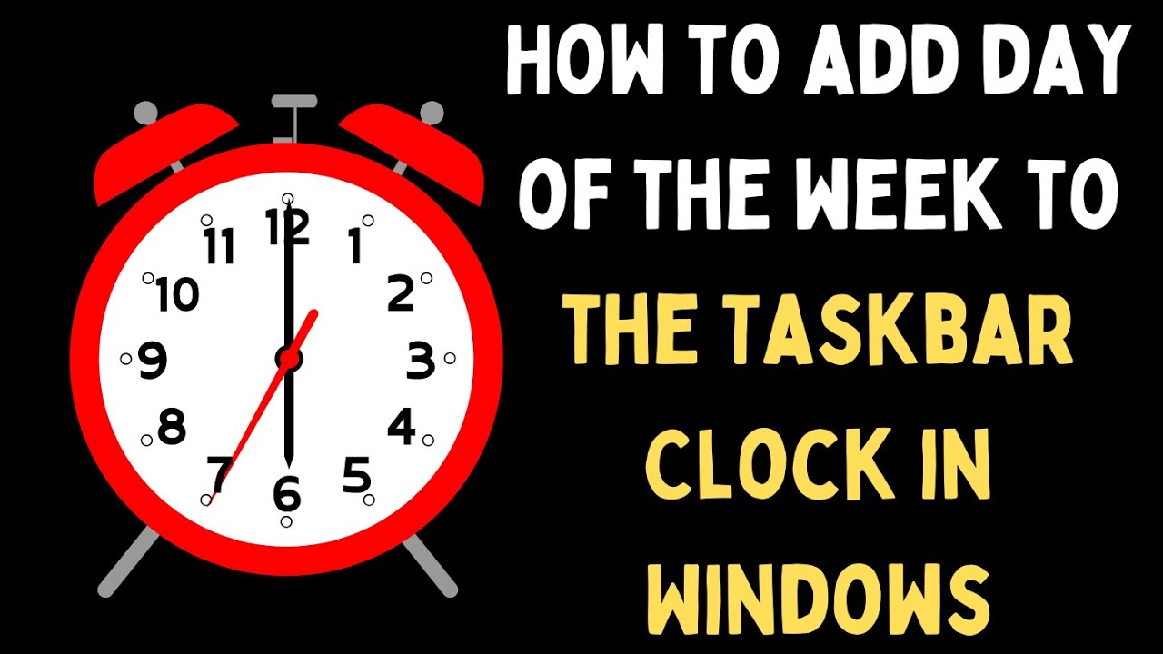 How to Add Day of The Week to the Taskbar Clock in Windows 11 - YouTube