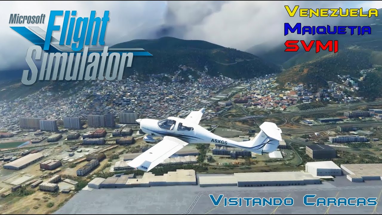 🛩️🌏 Microsoft Flight Simulator 2020 - Venezuela Simon Bolivar Intl SVMI ...