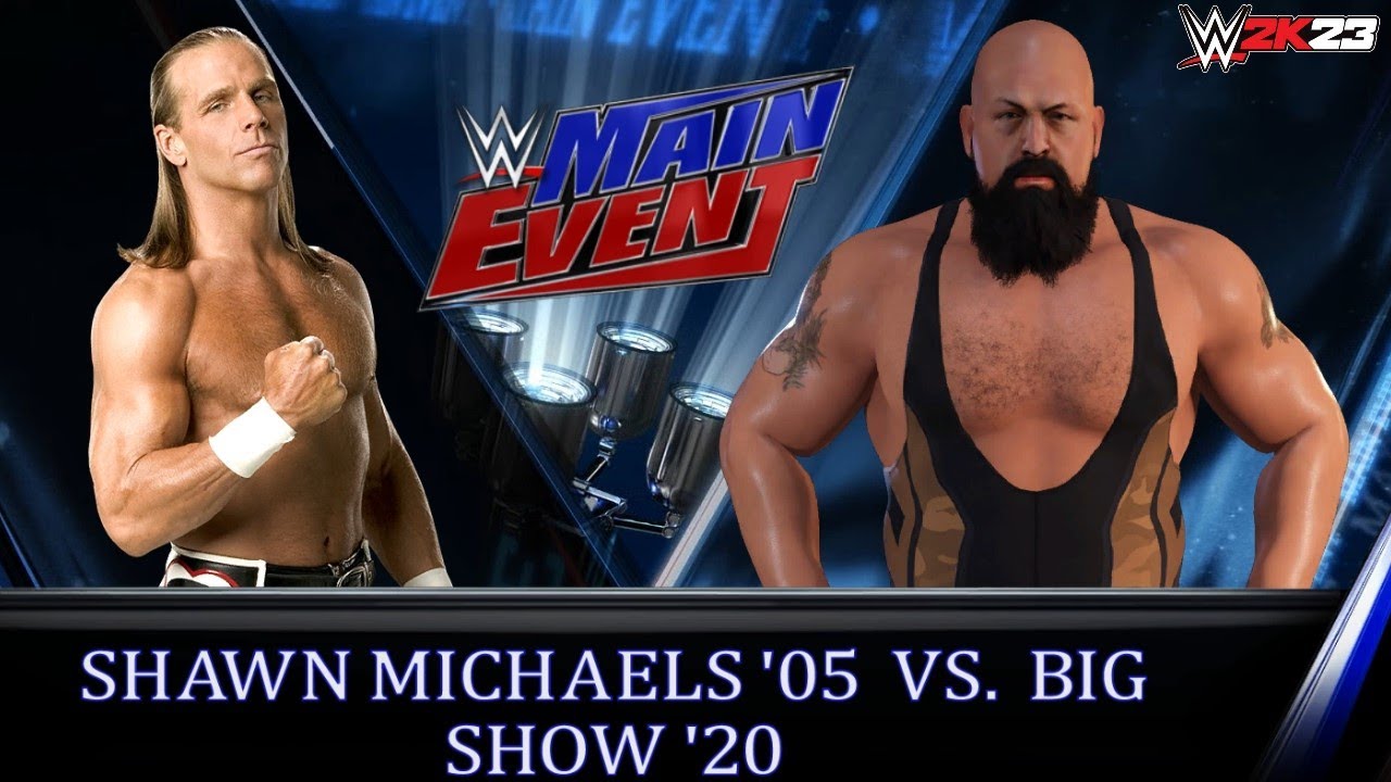 Full Match - Shawn Michaels '05 vs. Big Show '20: Main Event|WWE 2K23 ...