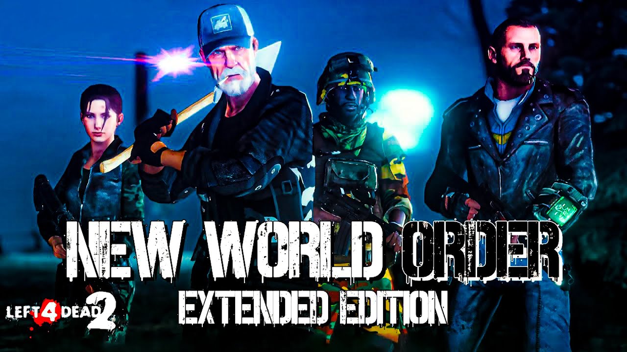 👑 Left 4 Dead 2 - New World Order Extended 🌟 🌟 🌟 🌟 🌟 Custom Campaign ...
