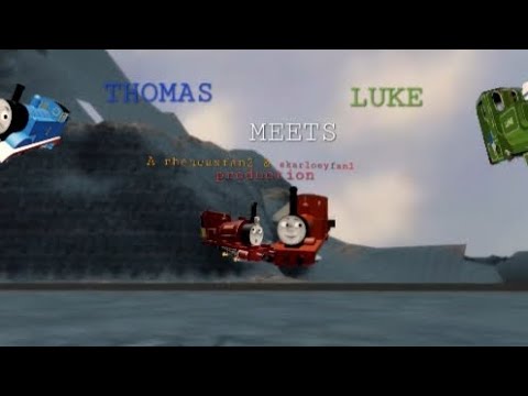 Thomas Meets Luke (COLLAB REMAKE) - YouTube