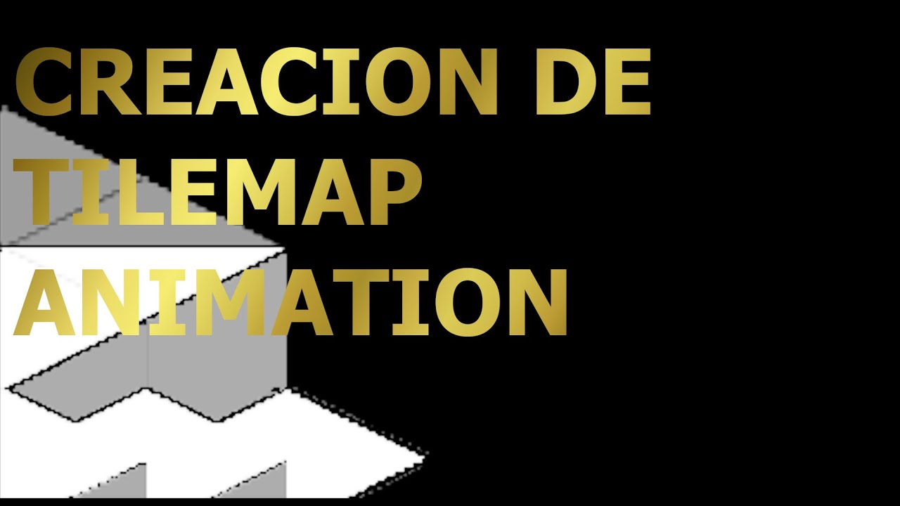 Creación de Animaciones en Tilemaps - YouTube