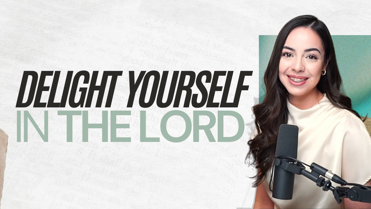 Delight Yourself in the Lord | Angie Rodriguez - YouTube