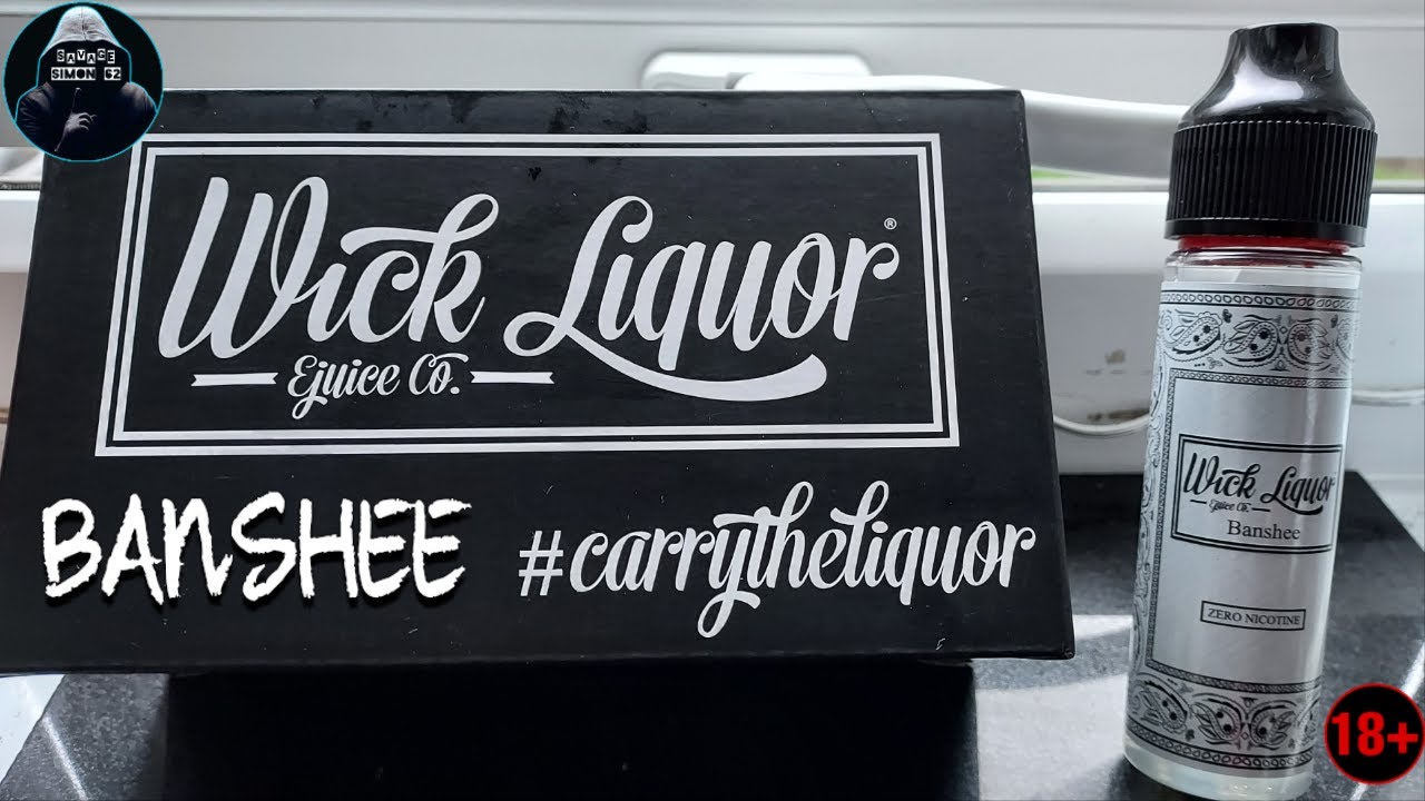 WICK LIQUOR BANSHEE E-LIQUID REVIEW 🔞 #wickliquor #carrytheliquor # ...