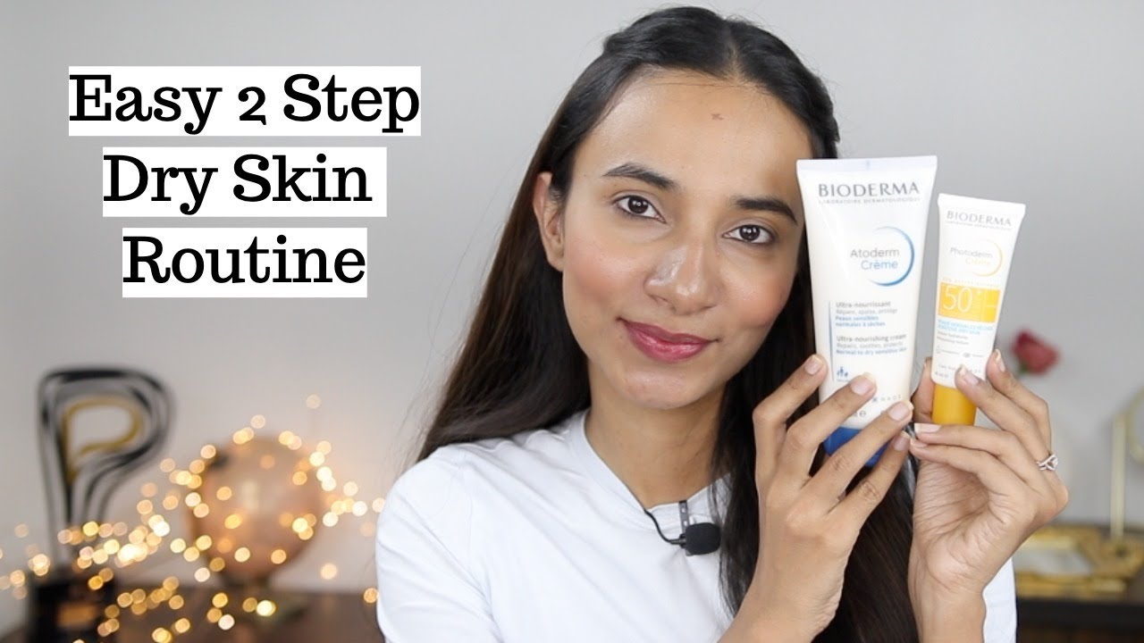 Easy 2 Step Dry Skin Routine for Everyday - YouTube