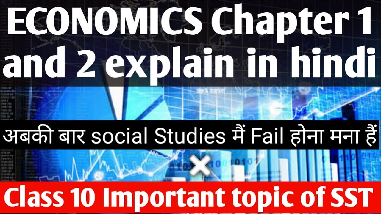 Economics class 10 chapter 1 and 2 explain and Important Questions ...
