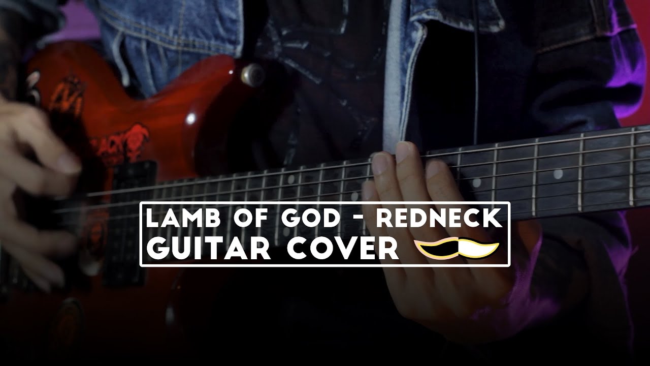 Lamb of God - Redneck (Guitar Cover) - YouTube