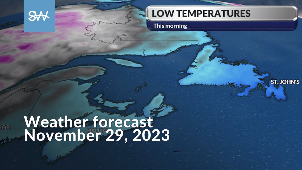 SaltWire's Atlantic regional weather forecast for November 29, 2023 ...