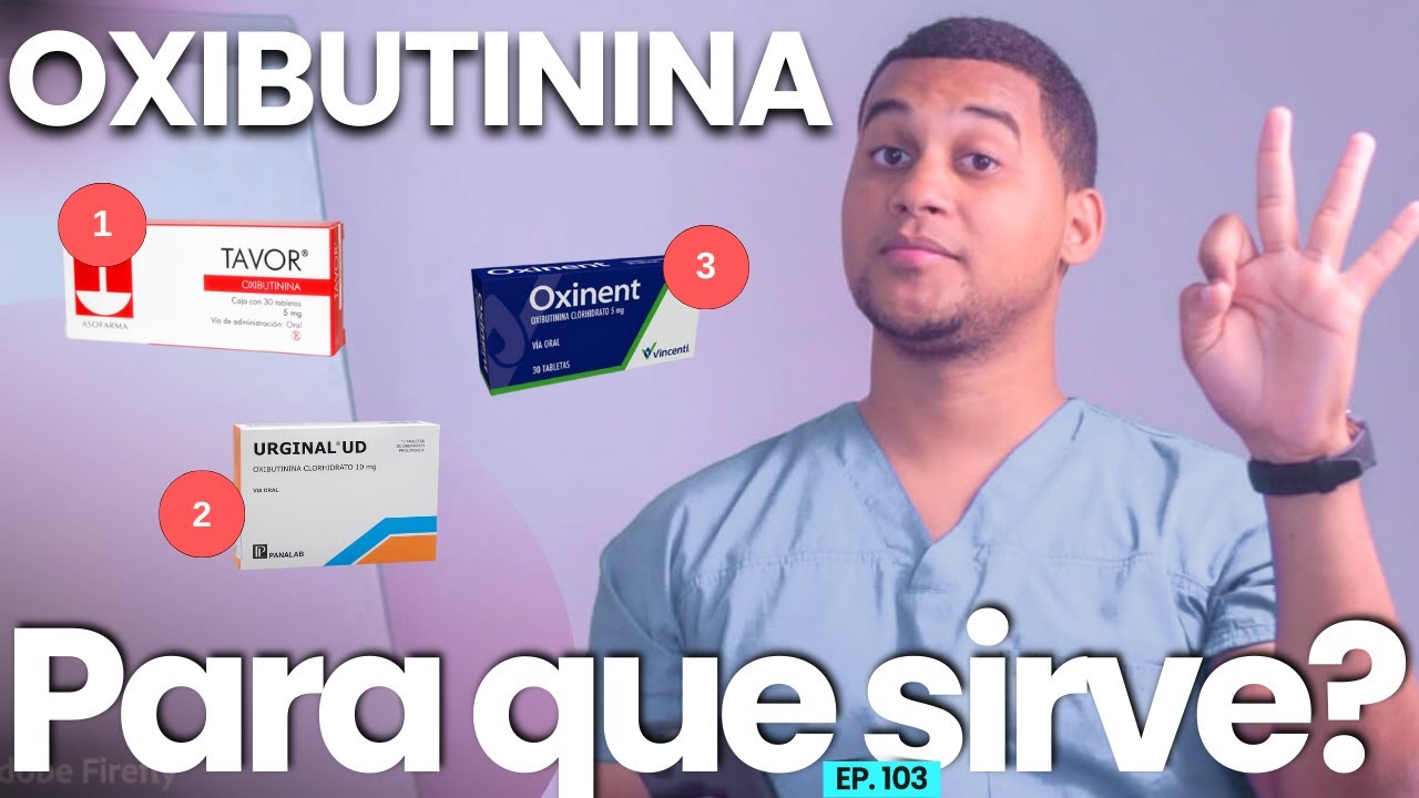 OXIBUTININA PARA QUE SIRVE | 3 COSAS - YouTube