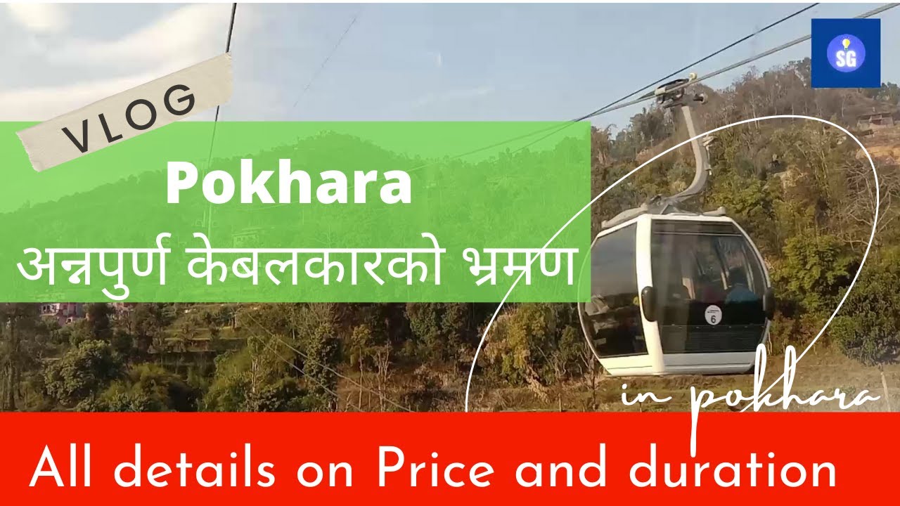 Visit Pokhara's first cable car | Details on price and duration ...