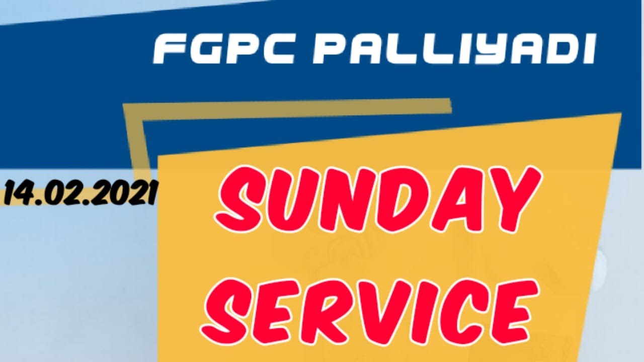 LIVE | SUNDAY SERVICE | FGPC PALLIYADI | 14-02-2021 | Pr.V.SUNDARA RAJ ...