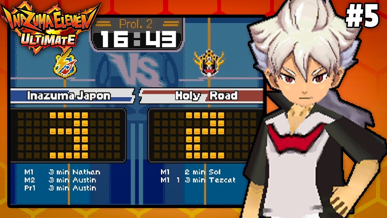 LES HOLY ROAD ! (Inazuma Eleven Ultimate) #5 - YouTube