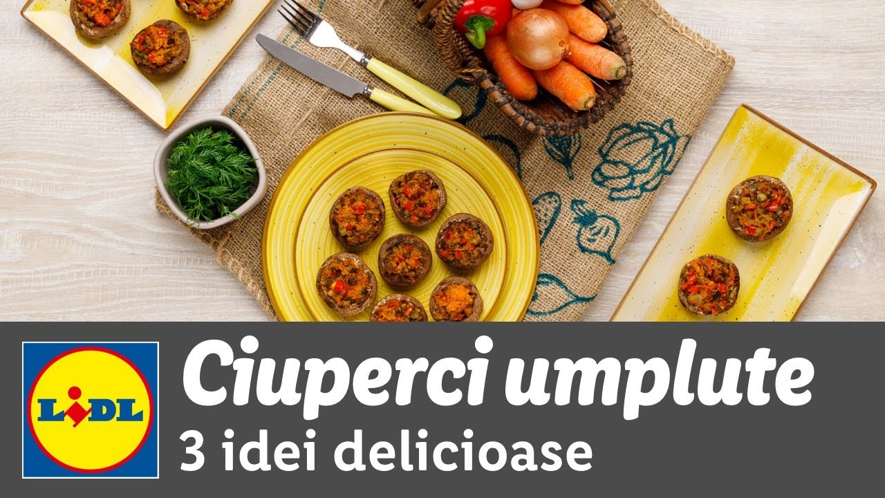 Ciuperci umplute - 3 tipuri • retete Bucataria Lidl - YouTube