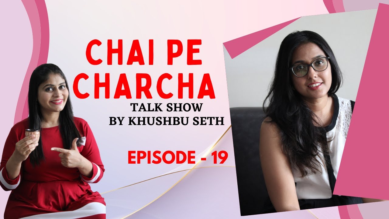 Chai Pe Charcha - Talk Show By Khushbu Seth | Mrs. VIDHI SHETH - Dental ...