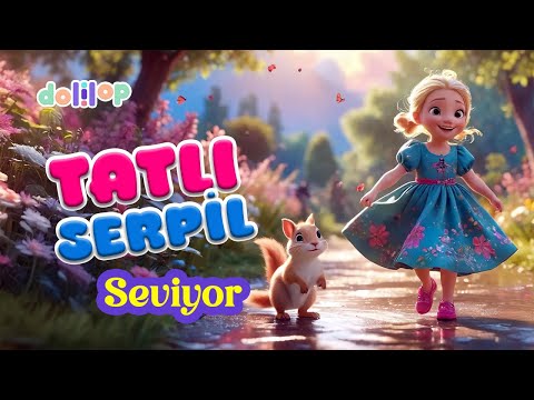 Serpil - İsme Özel Çocuk Şarkısı