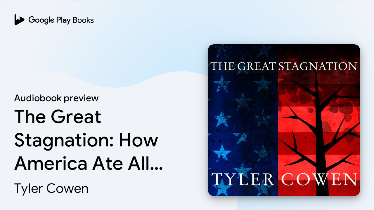 The Great Stagnation: How America Ate All the… by Tyler Cowen ...