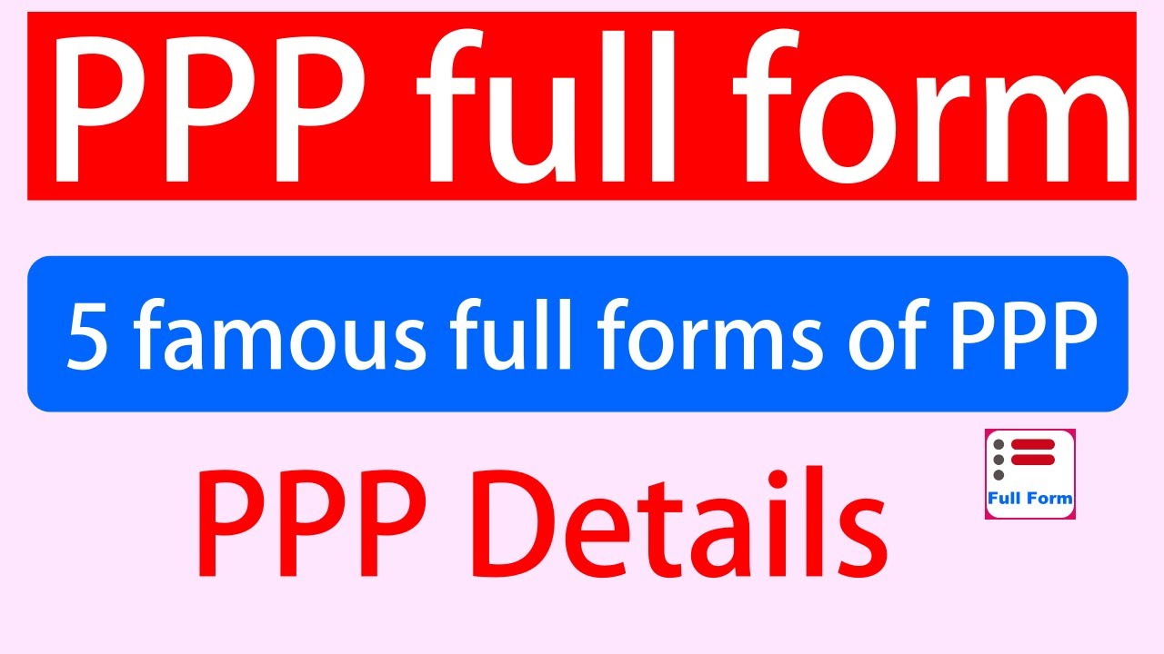 PPP Full Form In Hindi PPP Full Form 5 Famous Full Forms Of PPP PPP Details Full Form ppp-full-form-in-hindi-ppp-full-form-5-famous-full-forms-of-ppp-ppp-details-full-form