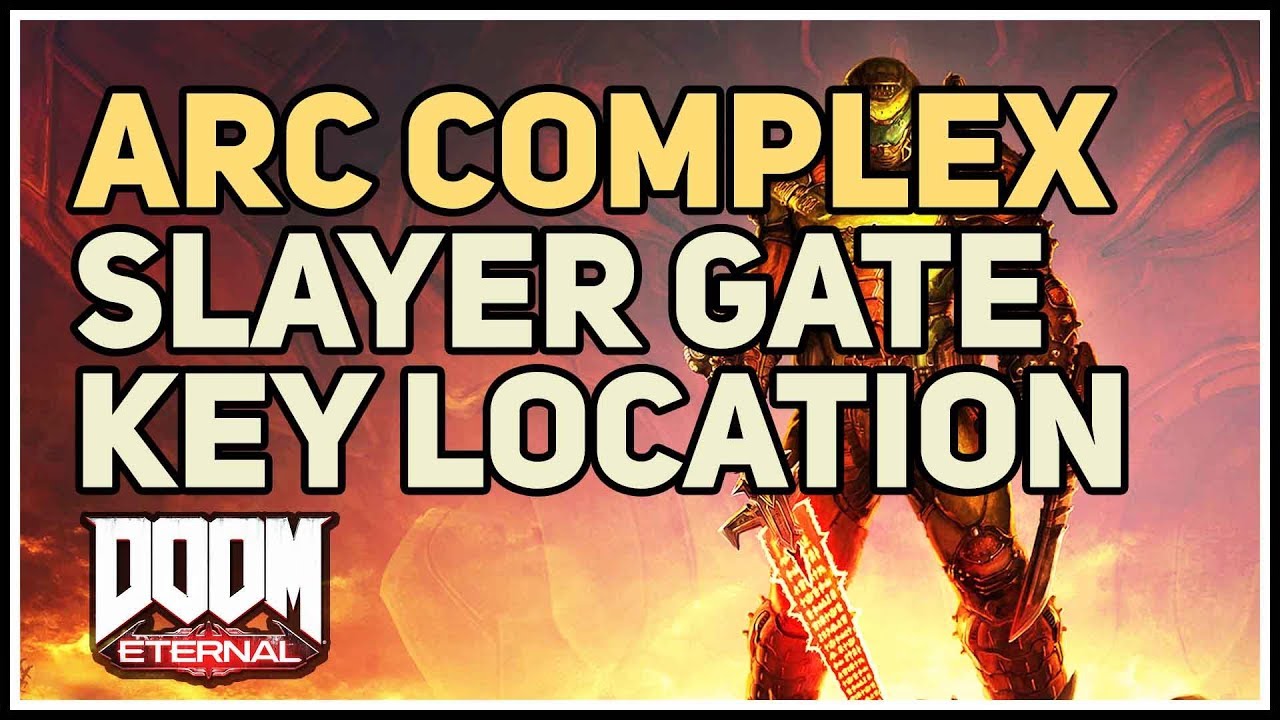 Arc Complex Slayer Gate Key Location Doom Eternal - YouTube