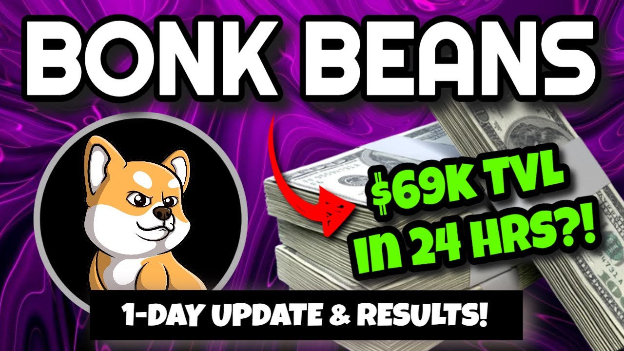 BONK BEANS TVL HITS $69K IN ONE DAY!! (Earn Up To 15% DAILY ROI ...