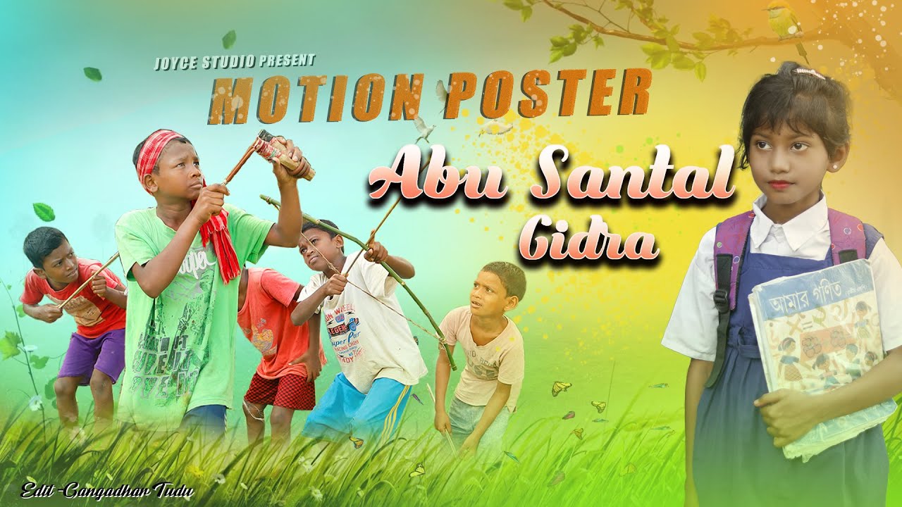 Abu Santal Gidra ( MOTION POSTER) | New Santali video 2022 ...