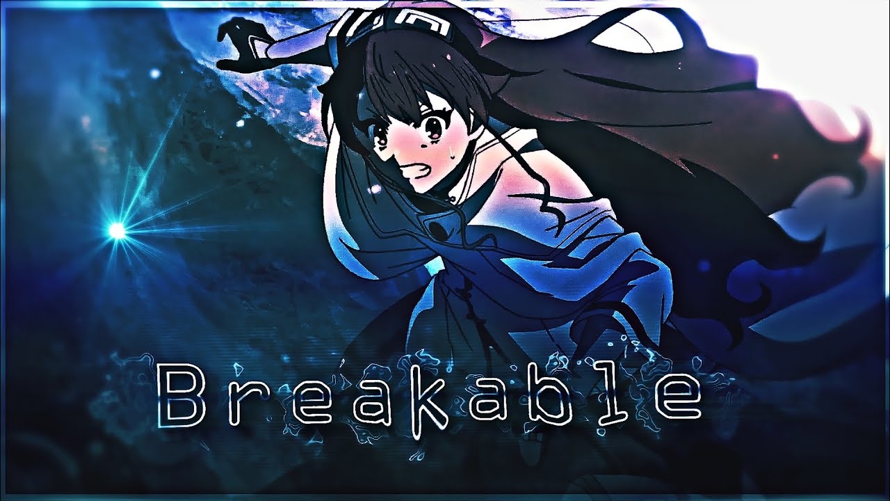 Breakable - Mushoku Tensei [EDIT/AMV] - YouTube