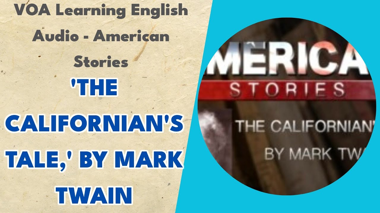 'The Californian's Tale,' by Mark Twain - American Stories - YouTube