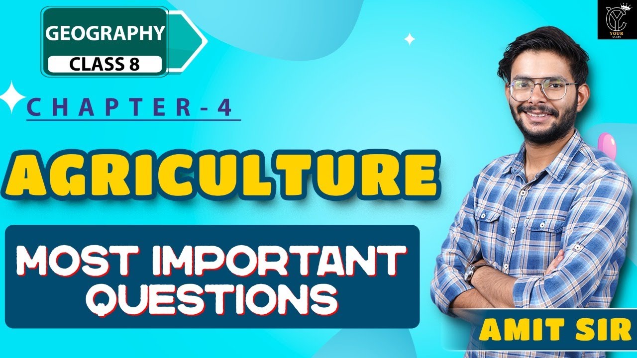 Agriculture Chapter 4 Class 8 Geography | Ncert Most Important ...